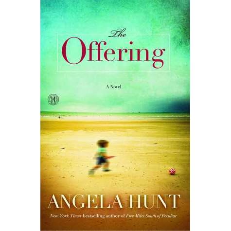 The Offering by Angela Elwell Hunt — Reviews, Discussion, Bookclubs, Lists