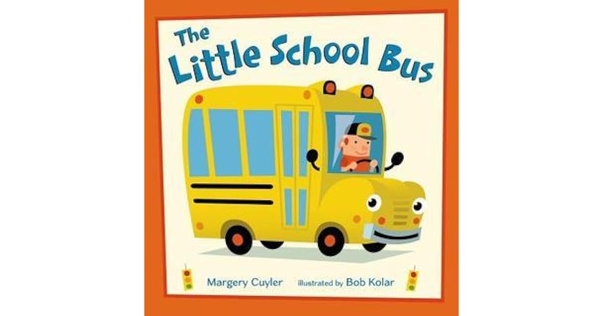 The Little School Bus by Margery Cuyler