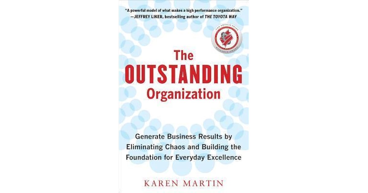 The Outstanding Organization: Generate Business Results by Eliminating ...