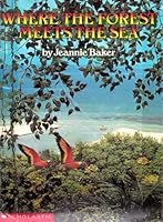 Where the Forest Meets the Sea by Jeannie Baker
