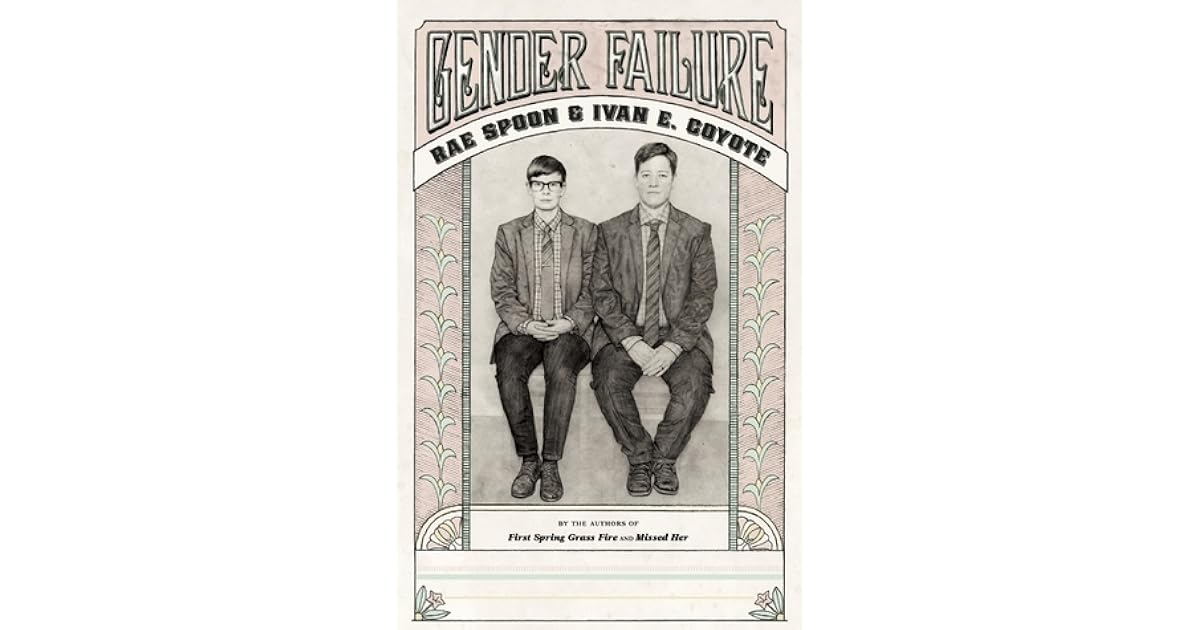 Gender Failure by Ivan E. Coyote