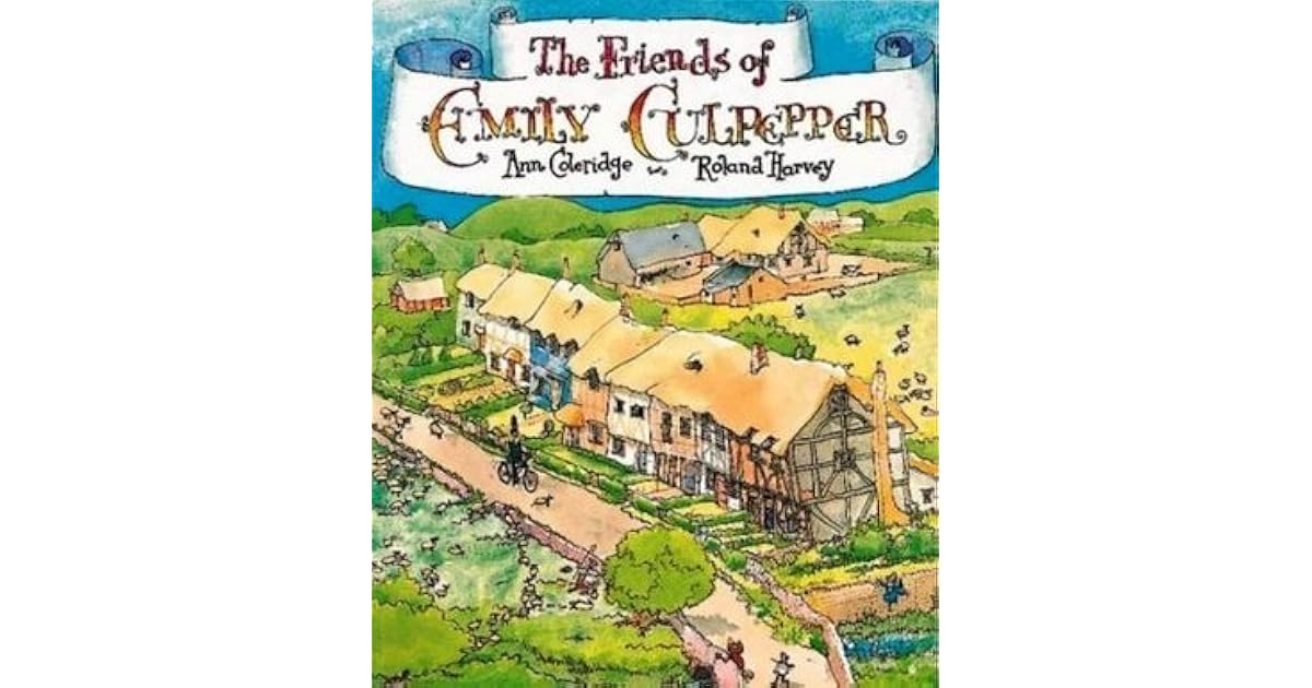 The Friends Of Emily Culpepper by Ann Coleridge