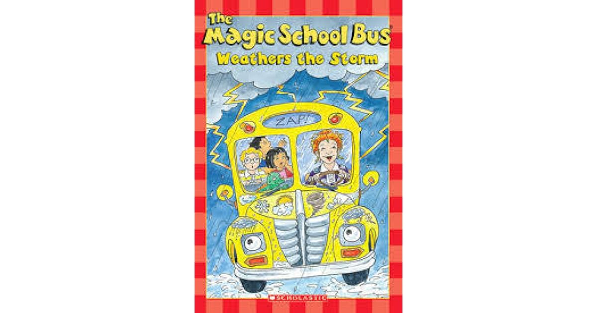 The Magic School Bus Weathers The Storm by Kristin Earhart