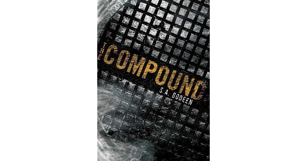 The Compound (The Compound, #1) by S.A. Bodeen