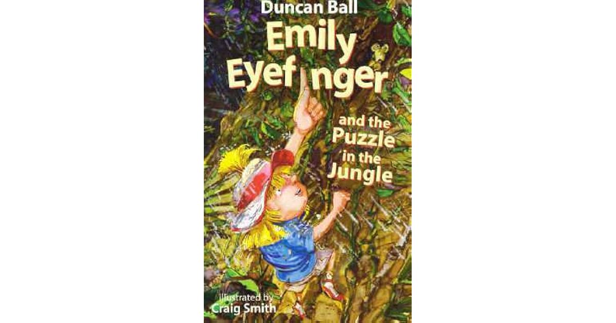 Emily Eyefinger and the Puzzle in the Jungle by Duncan Ball