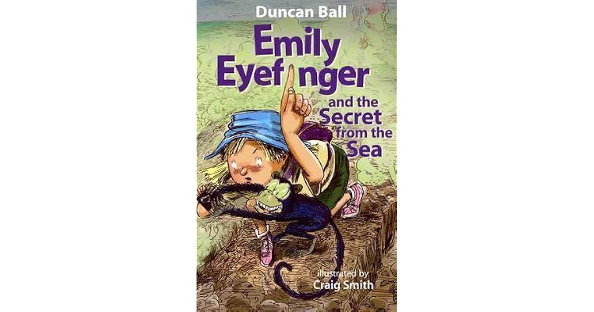 Emily Eyefinger and the Secret from the Sea by Duncan Ball