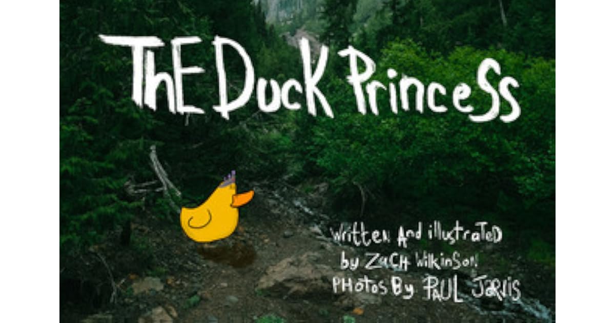 The Duck Princess by Zach Wilkinson