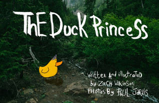 The Duck Princess by Zach Wilkinson