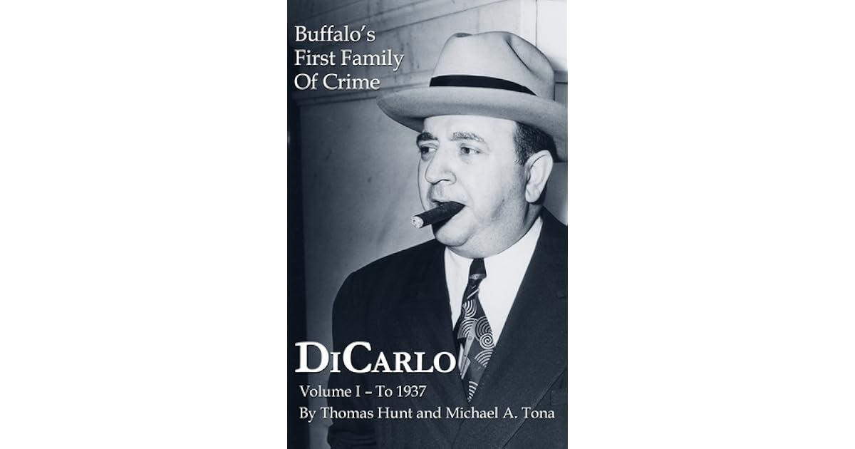 Book giveaway for DiCarlo: Buffalo's First Family of Crime - Vol. I by ...