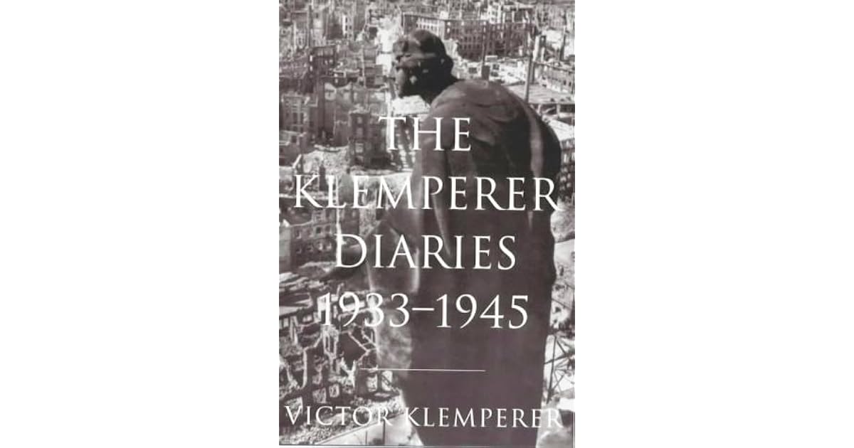The Klemperer Diaries 1933-1945 by Victor Klemperer