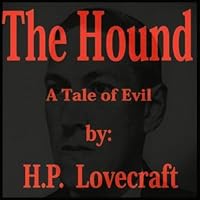 The Hound by H.P. Lovecraft