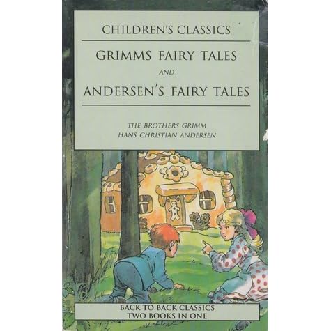 Grimms' Fairy Tales and Andersen's Fairy Tales by Hans Christian ...