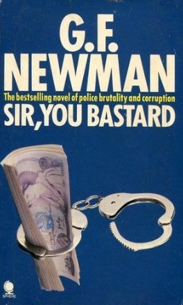 Sir, You Bastard (Terry Sneed #1) by G.F. Newman