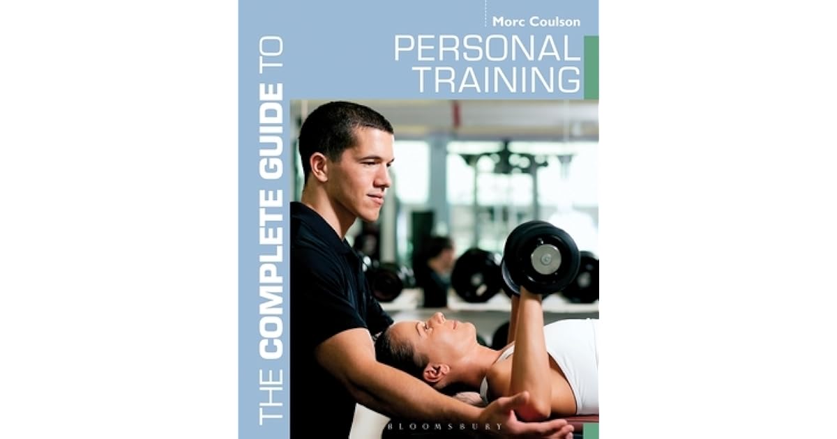 The Complete Guide to Personal Training by Morc Coulson