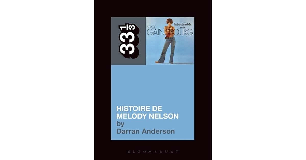 Histoire de Melody Nelson by Darran Anderson