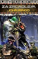 Into the Looking Glass (Looking Glass, #1) by John Ringo