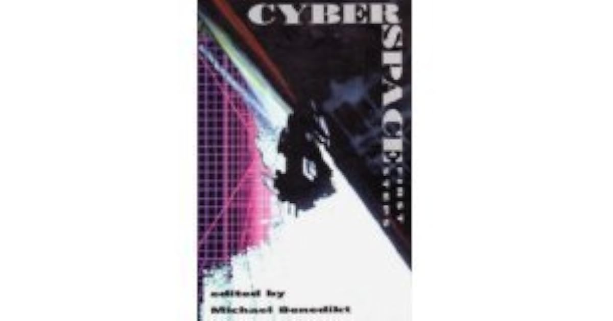 Cyberspace: First Steps by Michael Benedikt