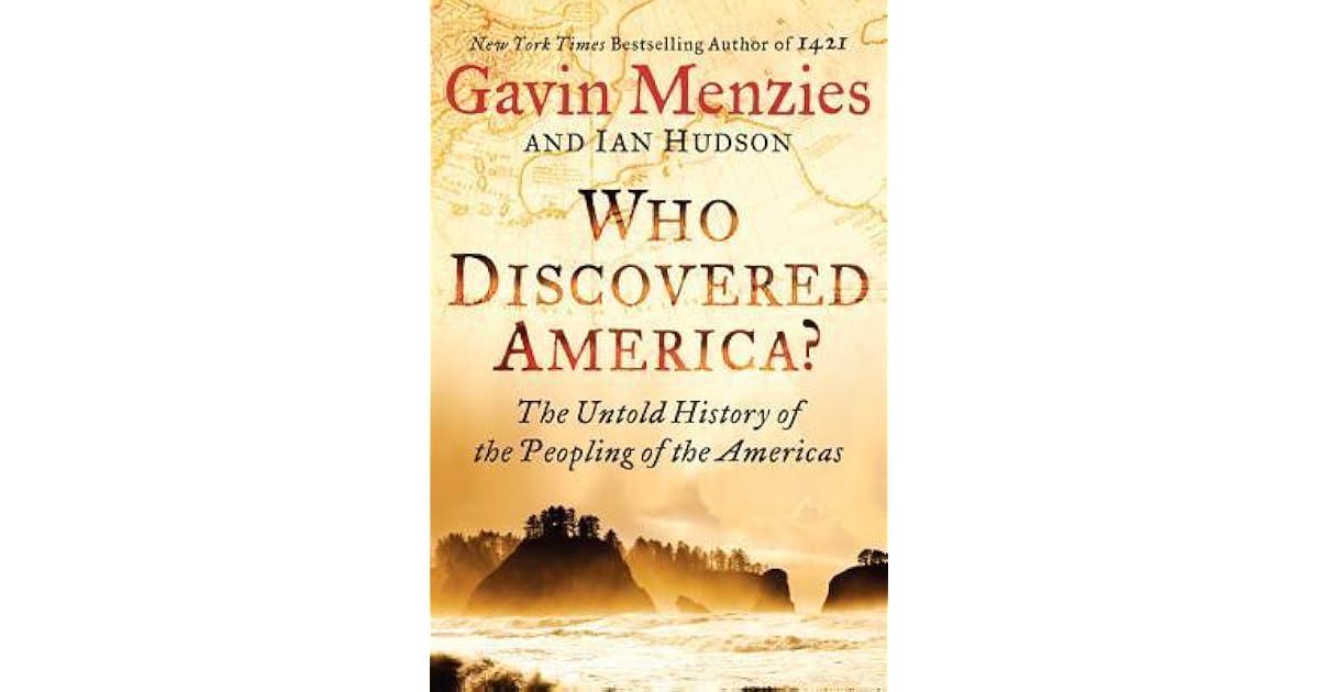 Who Discovered America? The Untold History of the Peopling of the ...
