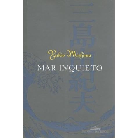 Mar Inquieto by Yukio Mishima — Reviews, Discussion, Bookclubs, Lists