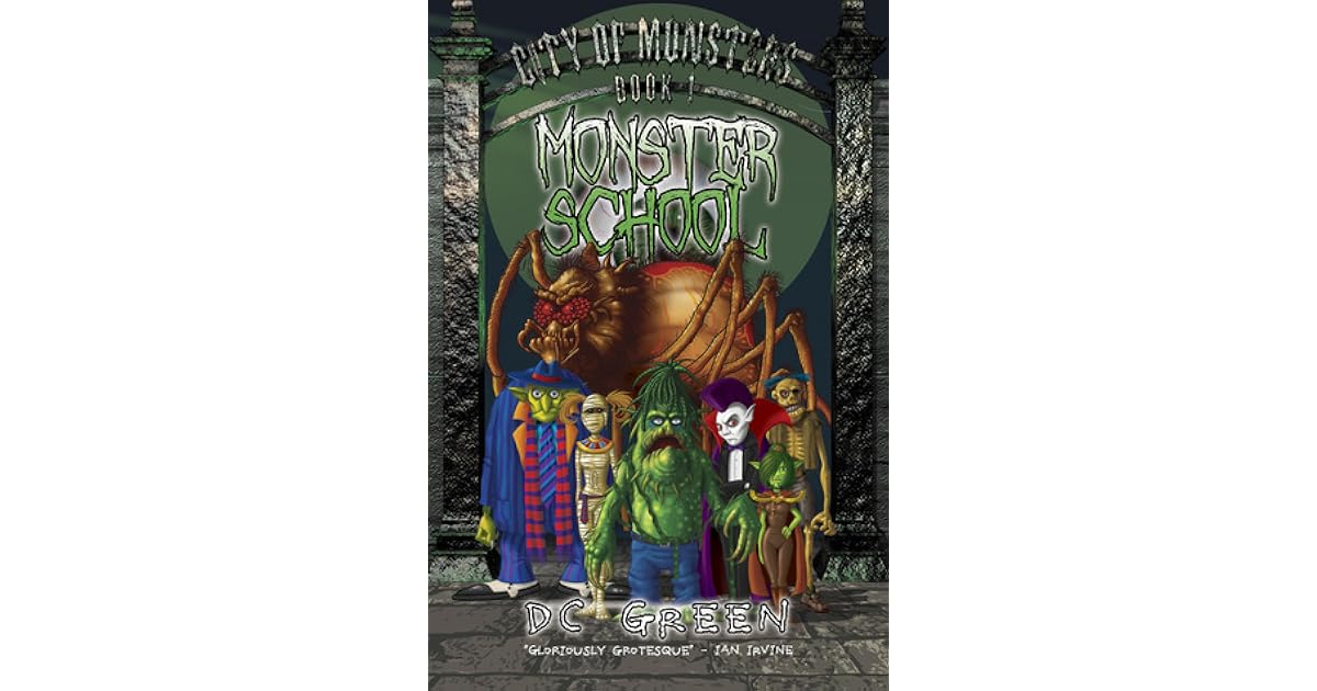 Monster School (City of Monsters, #1) by D.C. Green