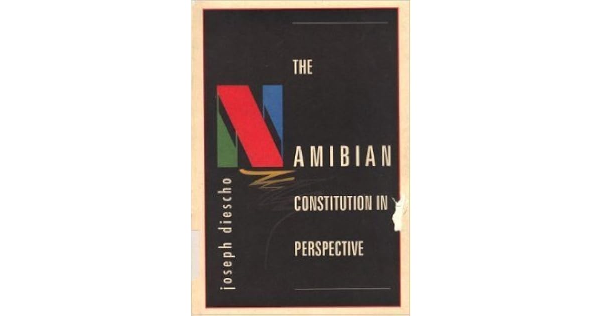 The Namibian Constitution In Perspective by Joseph Diescho