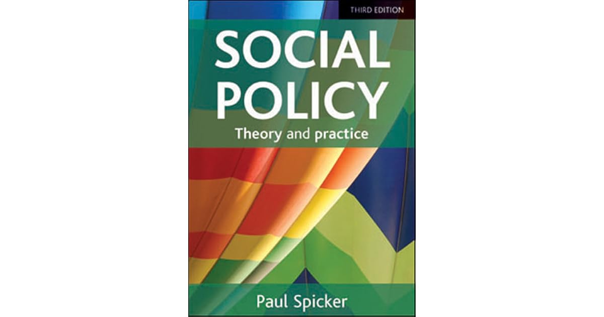 Social Policy: Theory and Practice - Third Edition by Paul Spicker