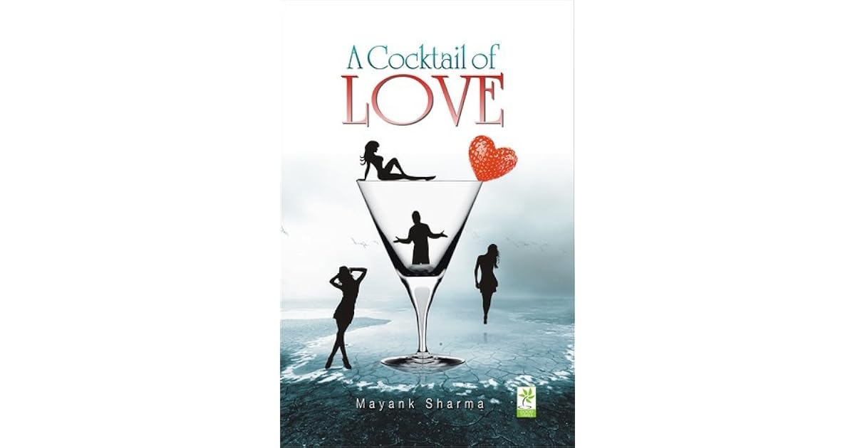 A Cocktail of Love by Mayank Sharma