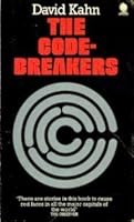 The Codebreakers: The Comprehensive History of Secret Communication ...