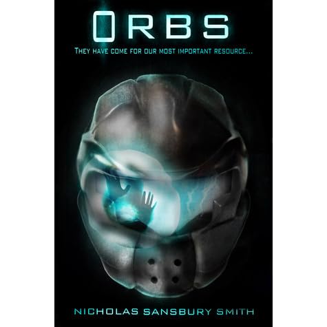 Orbs (Orbs #1) by Nicholas Sansbury Smith — Reviews, Discussion ...