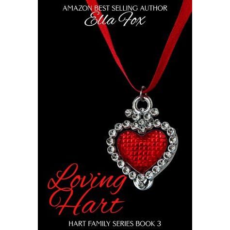 Loving Hart (The Hart Family, #3) by Ella Fox — Reviews, Discussion ...