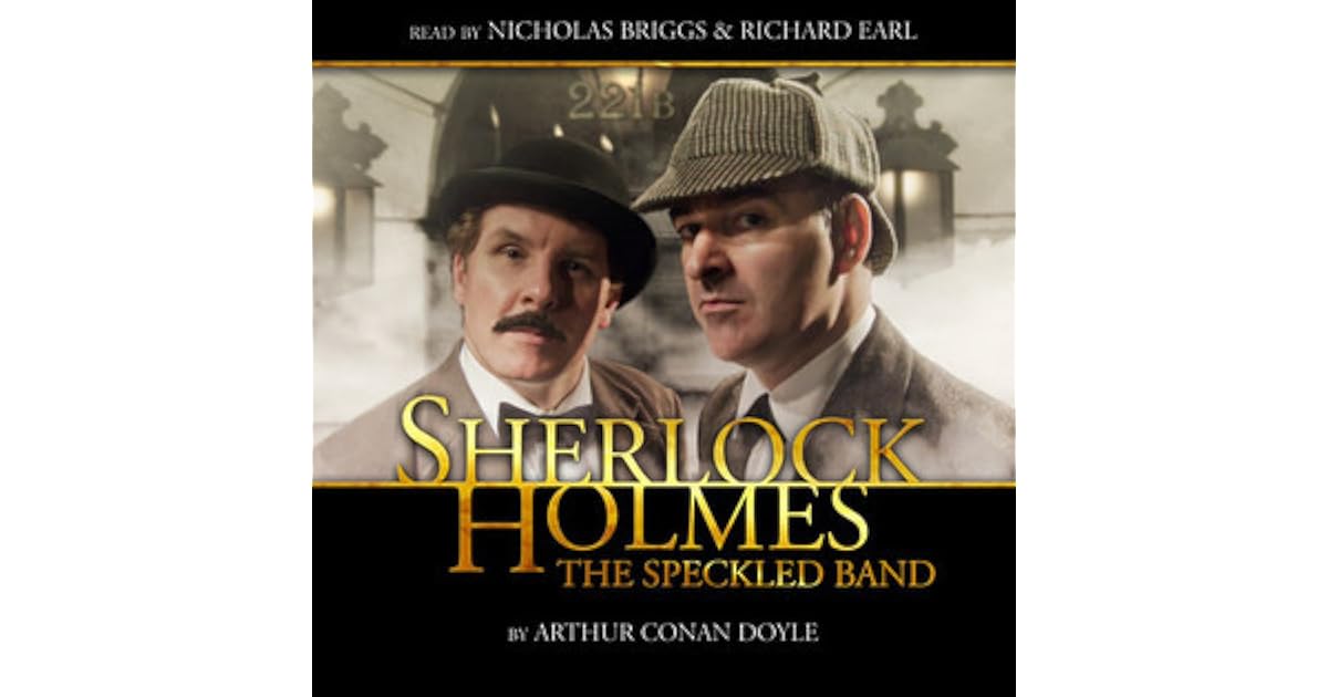 Sherlock Holmes: The Speckled Band by Arthur Conan Doyle