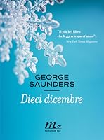 Tenth of December by George Saunders