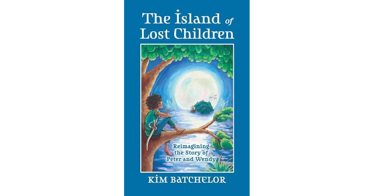 The Island of Lost Children by Kim Batchelor