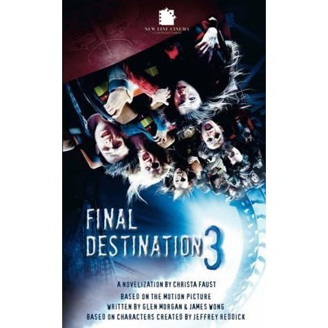 Final Destination 3 by Christa Faust — Reviews, Discussion, Bookclubs ...