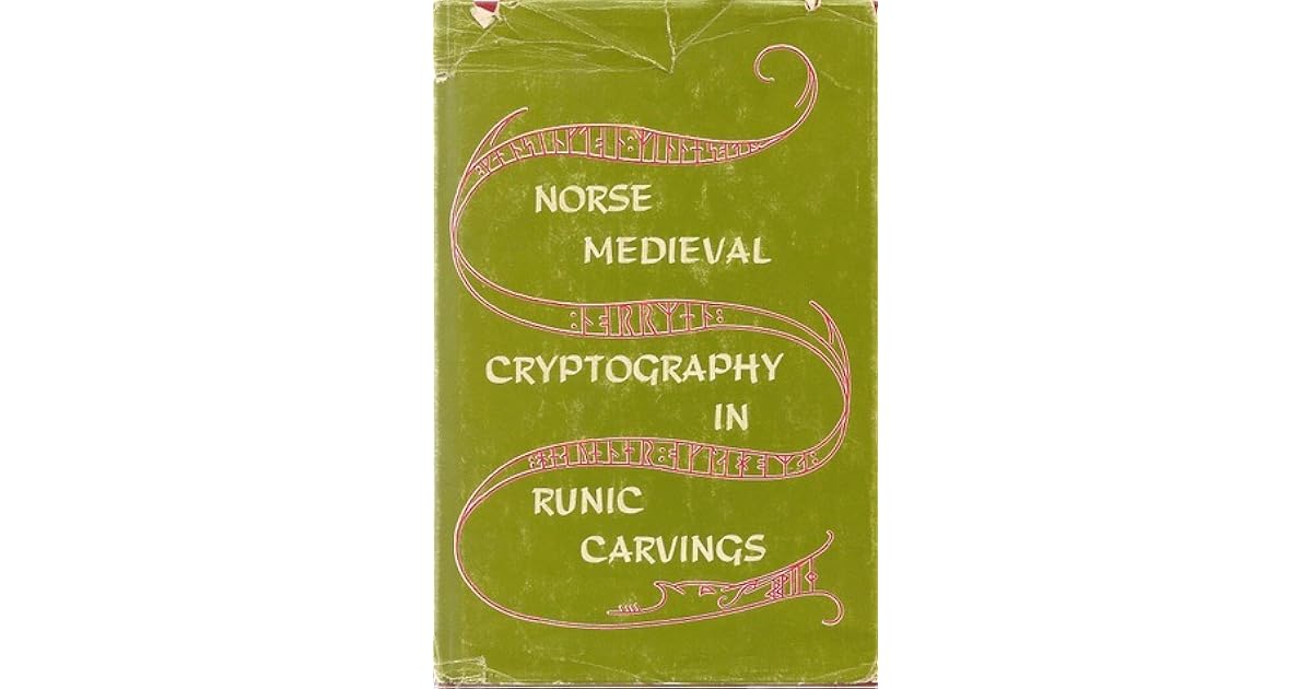 Norse Medieval Cryptography In Runic Carvings by Alf Monge