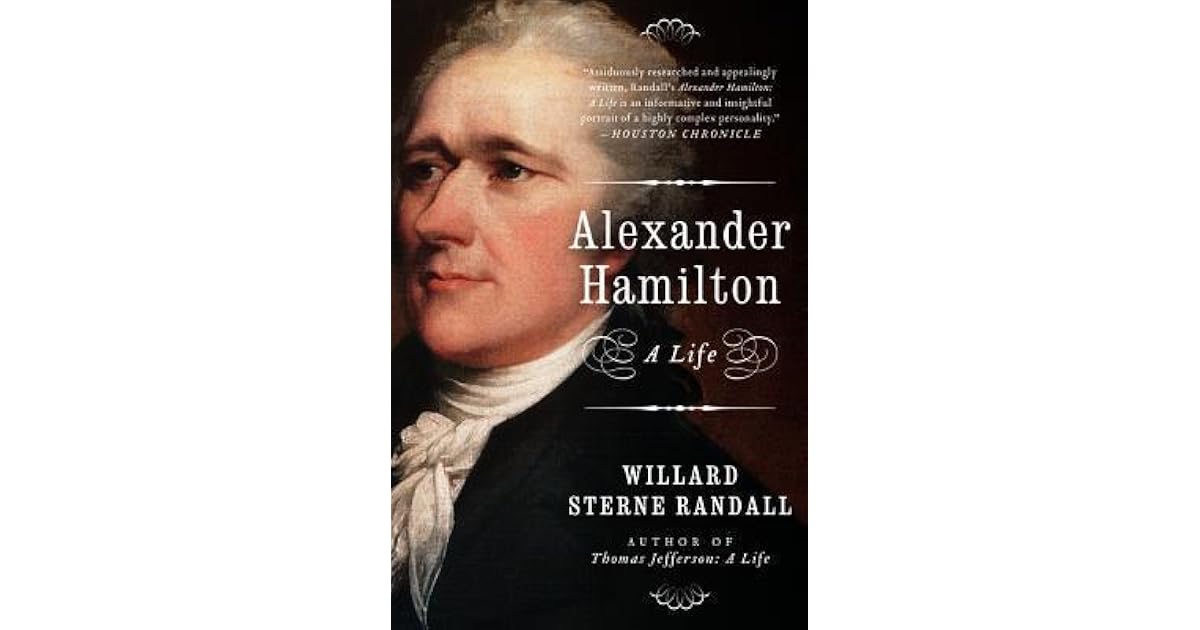 Alexander Hamilton by Willard Sterne Randall