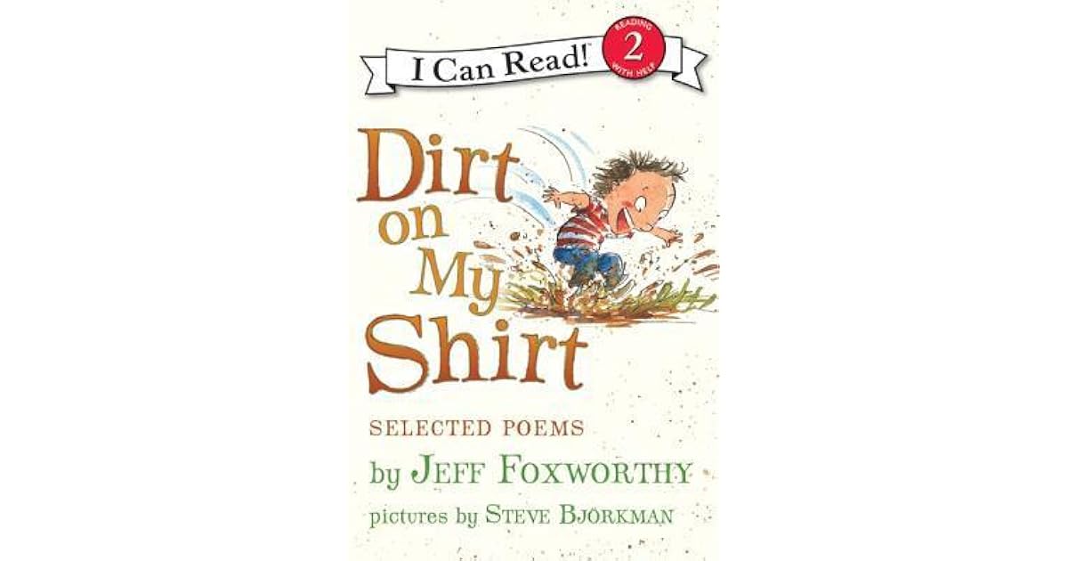 Dirt on My Shirt: Selected Poems by Jeff Foxworthy