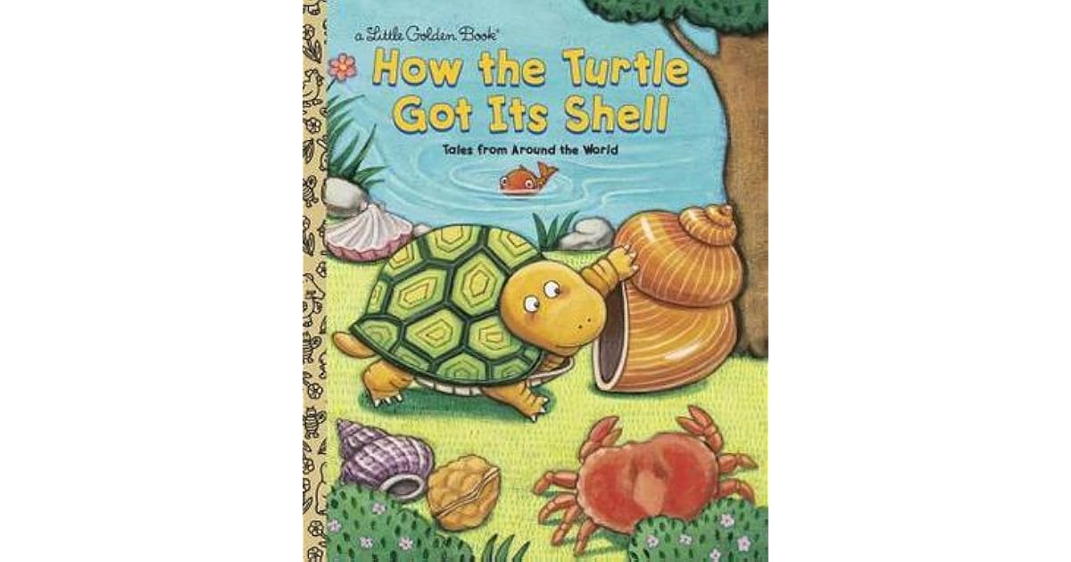 How the Turtle Got Its Shell by Justine Korman Fontes