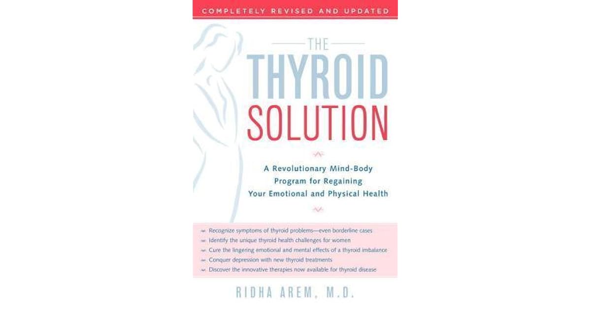 The Thyroid Solution: A Revolutionary Mind-Body Program for Regaining ...