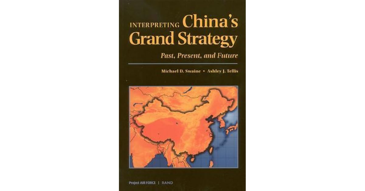 Interpreting China's Grand Strategy: Past, Present, and Future by ...