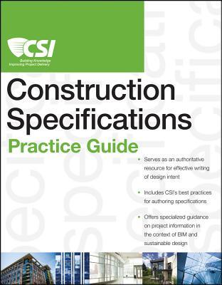 The CSI Construction Specifications Practice Guide by Construction ...
