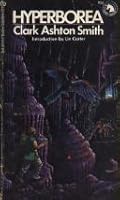 Hyperborea by Clark Ashton Smith
