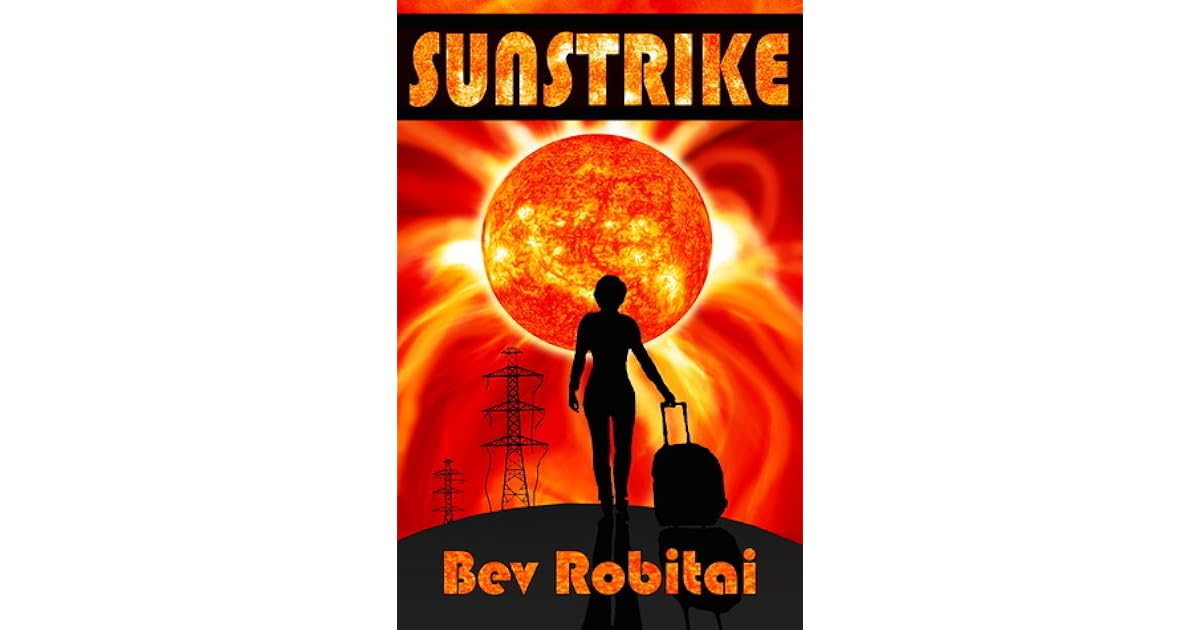 Sunstrike (Sunstrike #1) by Bev Robitai