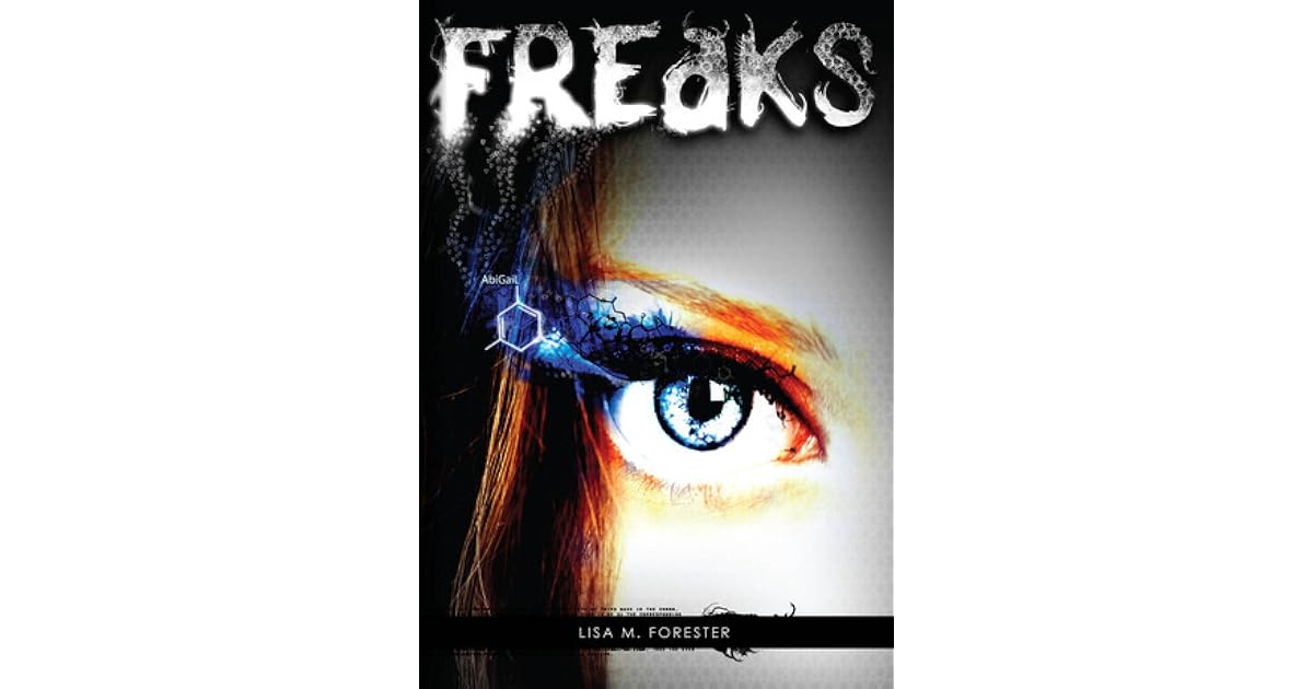 Freaks by Lisa M. Forester