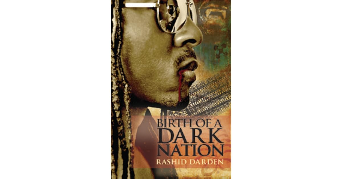 Birth of a Dark Nation (Dark Nation, #1) by Rashid Darden