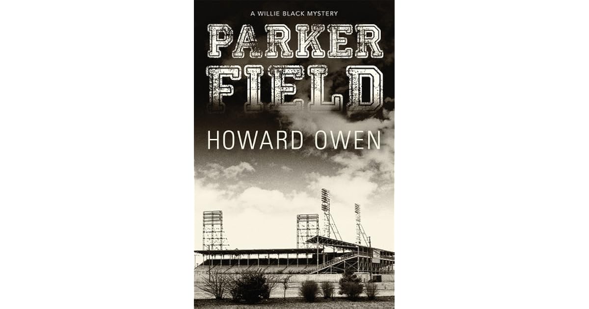 Parker Field by Howard Owen
