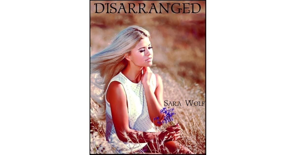Disarranged (Arranged, #2) by Sara Wolf