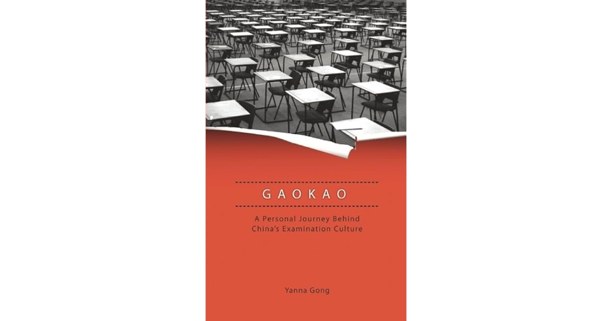 Gaokao: A Personal Journey Behind China's Examination Culture by Yanna Gong