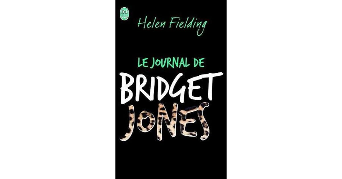 Le journal de Bridget Jones (Bridget Jones, #1) by Helen Fielding
