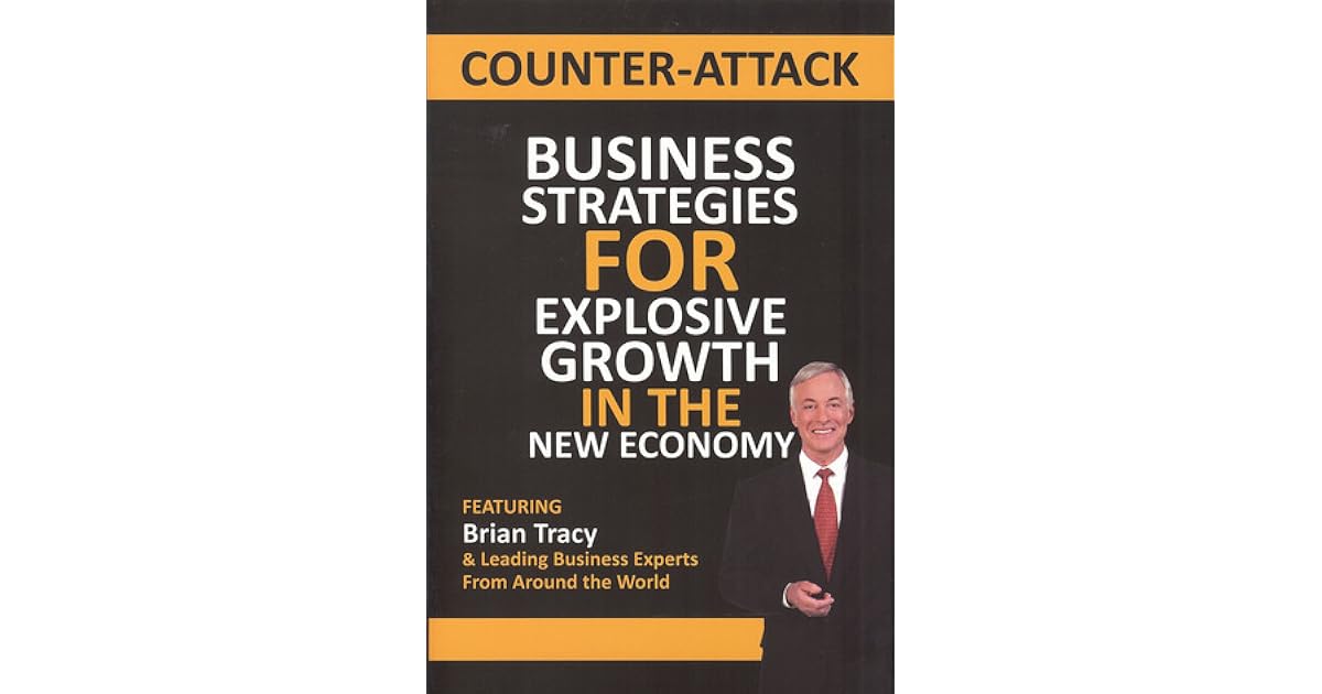 Counter-Attack: Business Strategies for Explosive Growth in the New ...